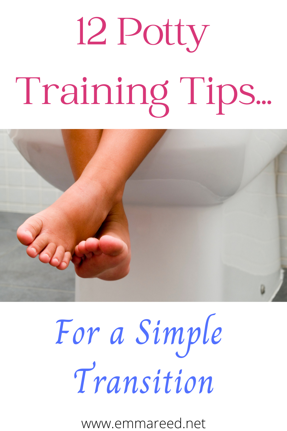 12 Tips For A Simple Transition Into Potty Training – Emma Reed